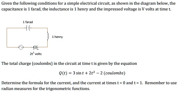 SOLVED: Given the following conditions for a simple electrical circuit ...