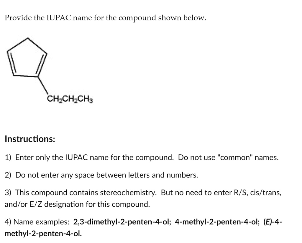 Provide the IUPAC name for the compound shown below.C… - SolvedLib