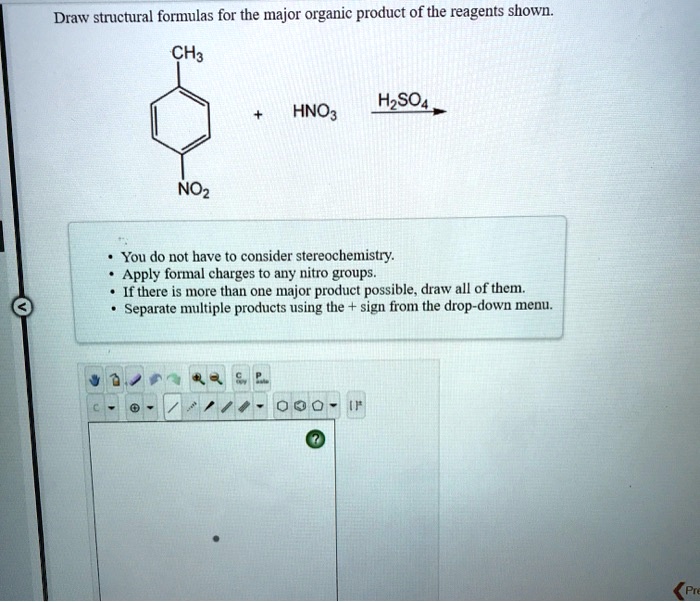 draw structural formulas for the major organic product of the reagents ...