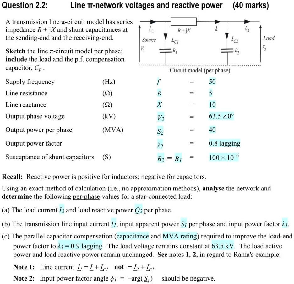 SOLVED: Question 2.2: Line T-network voltages and reactive power (40 marks) A transmission line ...