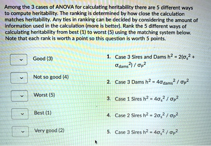 Among the 3 cases of ANOVA for calculating heritability there are 5 ...