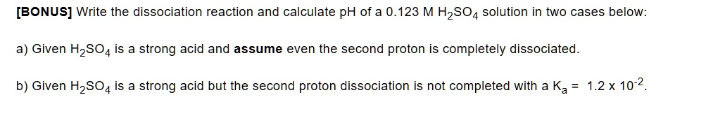 bonus write the dissociation reaction and calculate ph of a 0123 m hso4 ...