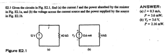 E2.1 Given the circuits in Fig. E2.1, find (a) the current I and the ...