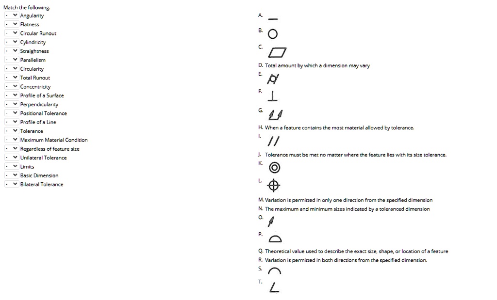 SOLVED: Match the following: Angularity Flatness Circular Runout ...