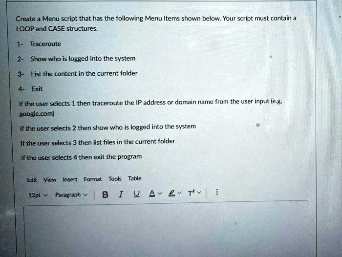 SOLVED: Create a Menu script that has the following Menu Items shown below. Your script must ...