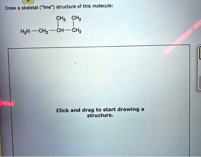 draw a skeletal line structure of this molecule cha cha hzn chz ch chz click and drag to start ...