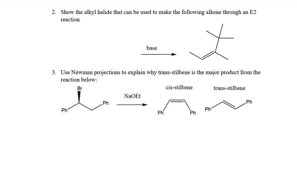 2. Show the alkyl halide that can be used to make the following alkene ...