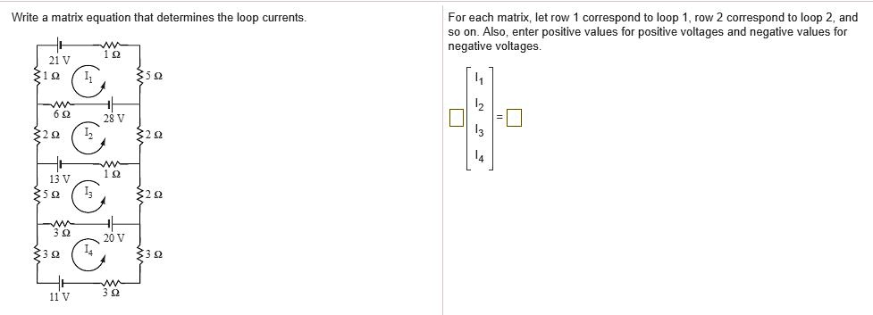 SOLVED: Write matrix equation that determines the loop currents. For ...