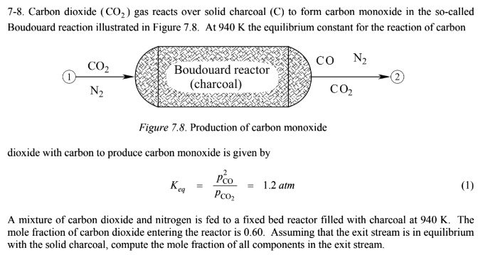 7-8. Carbon dioxide (CO2) gas reacts over solid charcoal (C) to form ...