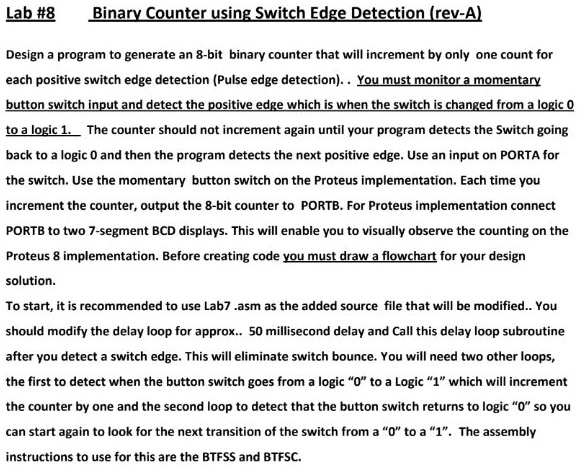 SOLVED: Make an .asm program code from MPLAB X. to work in a PIC16F84A chip Lab#8 Binarv Counter ...