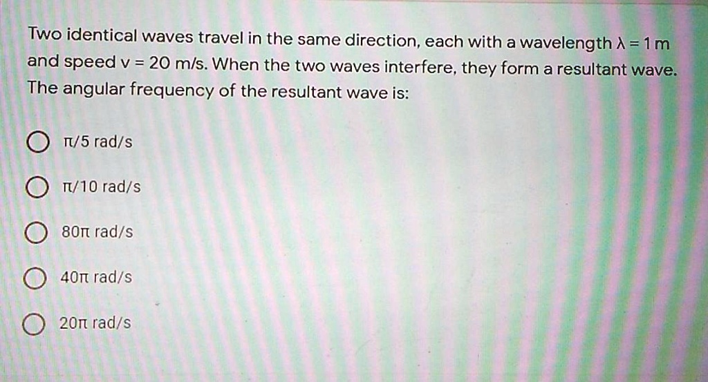 SOLVED: Two identical waves travel in the same direction, each with a ...