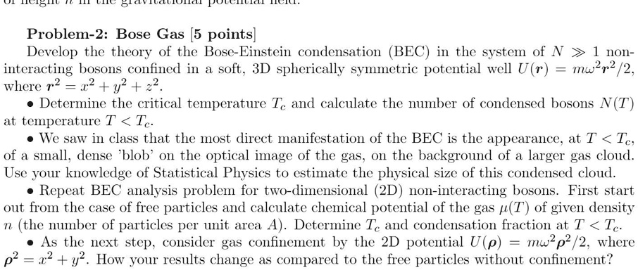 SOLVED: Problem-2: Bose Gas Develop the theory of Bose-Einstein condensation (BEC) in the system ...