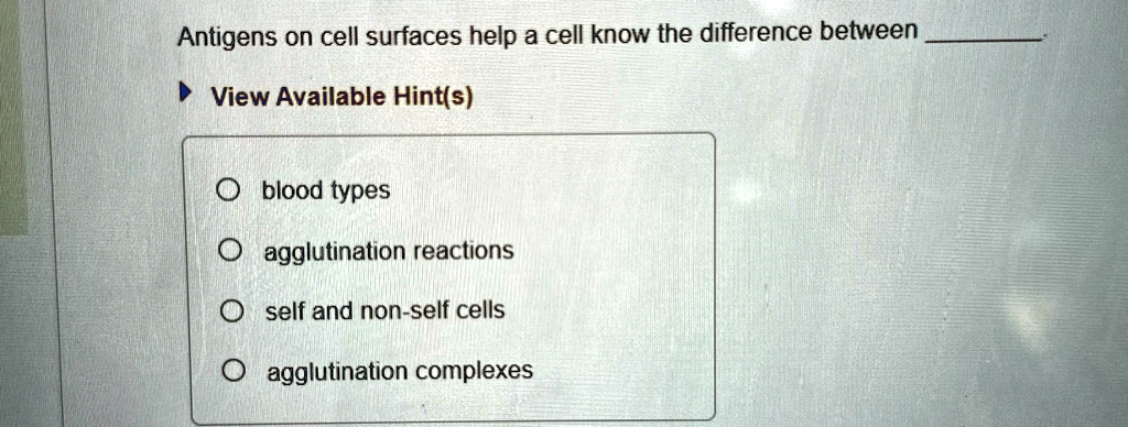 antigens on cell surfaces help a cell know the difference between view ...