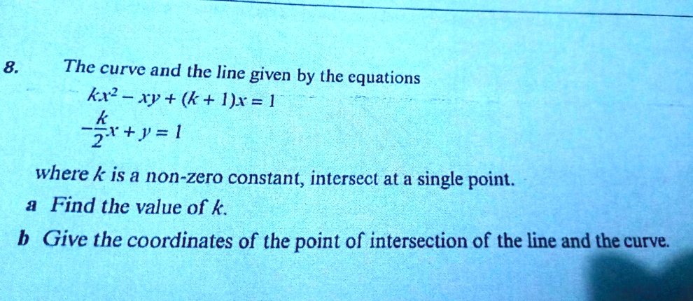 8 the curve and the line given by the equations kx xyk1x1 k 2xy1 where k is a non zero constant ...