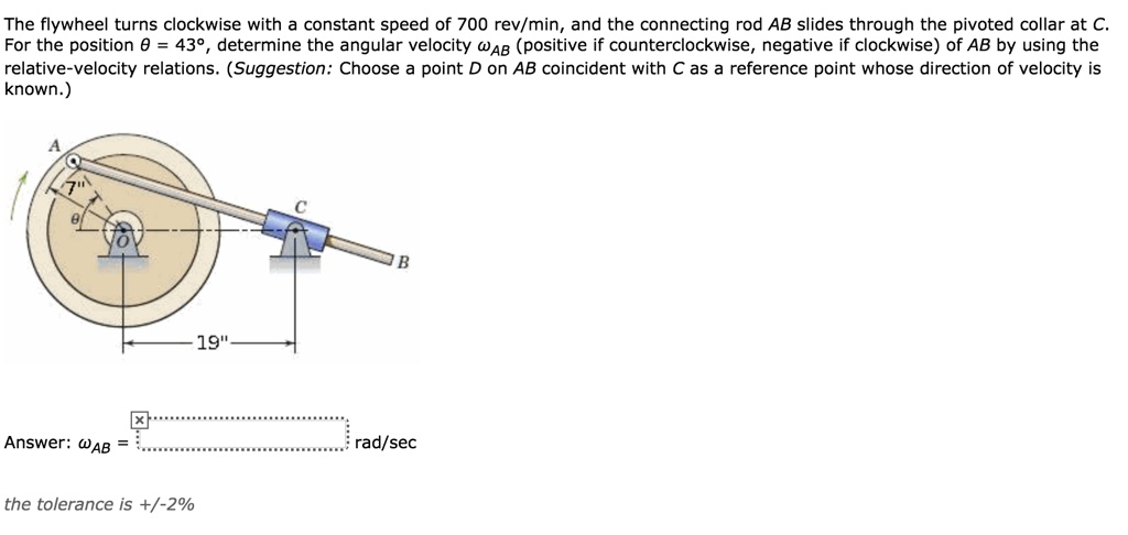 The flywheel turns clockwise with a constant speed of 700 rev/min, and ...