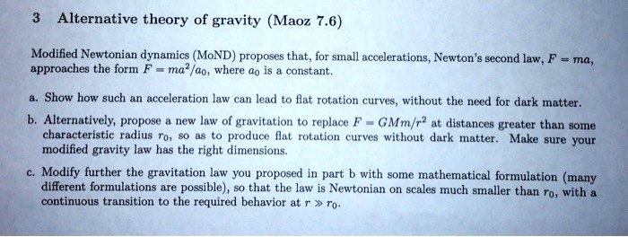 SOLVED: Alternative theory of gravity (Maoz 7.6) Modified Newtonian ...