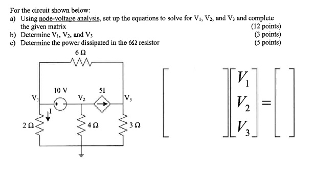 For the circuit shown below: a) Using node-voltage analysis, set up the equations to solve for ...