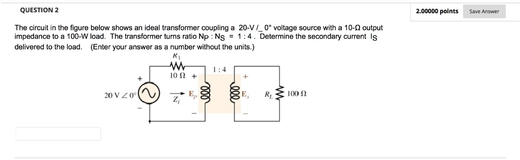 SOLVED: The circuit in the figure below shows an ideal transformer coupling a 20-V/0 voltage ...