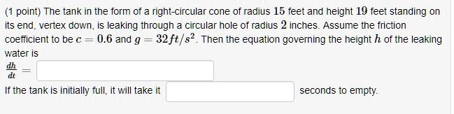 ENGR - 213 Differential Equations The tank is in the form of a right ...