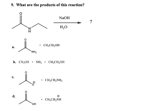 SOLVED: What are the products of this reaction? NaOH H2O CH3CH2OH CH3OH ...