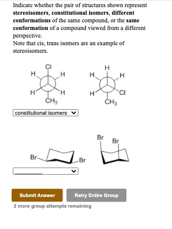 Indicate whether the pair of structures shown represent stereoisomers, constitutional isomers ...