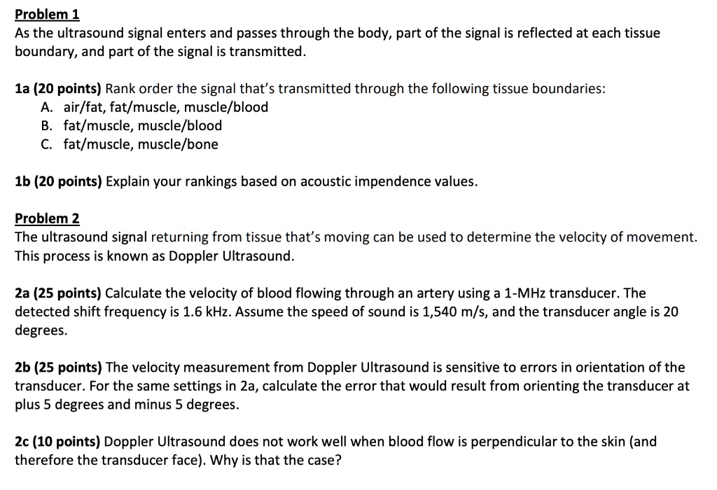 SOLVED: Problem 1: As the ultrasound signal enters and passes through ...