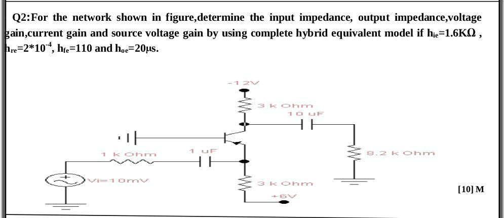 SOLVED: Q2: For the network shown in figure, determine the input impedance, output impedance ...