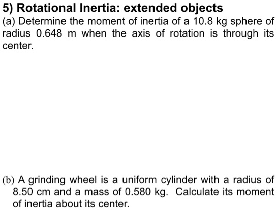 5 rotational inertia extended objects a determine the moment of inertia ...