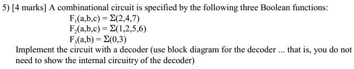 Solved A Combinational Circuit Is Specified By The Following Three Boolean Functions Fabc2
