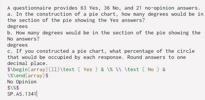 A questionnaire provides 63 Yes, 36 No, and 21 no-opinion answers. In ...