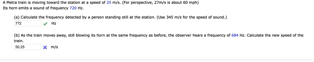 SOLVED: Metra train is moving toward the station at speed of 25 m/s ...