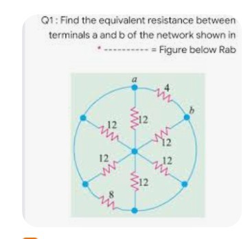 SOLVED: Q1: Find the equivalent resistance between terminals a and b of the network shown in ...