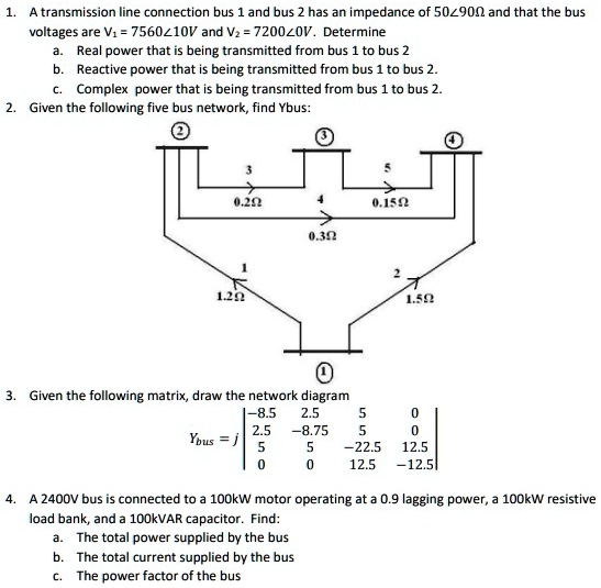 SOLVED: A transmission line connection between bus 1 and bus 2 has an ...