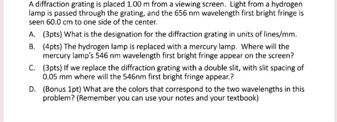 a diffraction grating is placed 100 m from a viewing screen light from a hydrogen lamp is passed ...