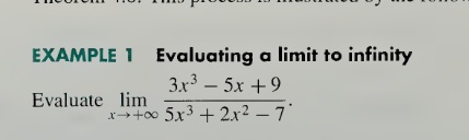 SOLVED: EXAMPLE 1 Evaluating a limit to infinity Evaluate limx →+∞(3 x^3-5 x+9)/(5 x^3+2 x^2-7).