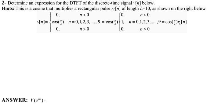 SOLVED: 2-Determine an expression for the DTFT of the discrete-time ...