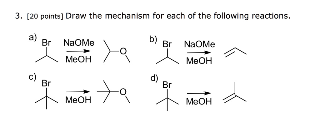 SOLVED:3 [20 points] Draw the mechanism for each of the following ...