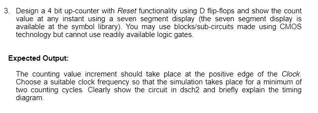 Solved Design A 4 Bit Up Counter With Reset Functionality Using D Flip Flops And Show The Count 