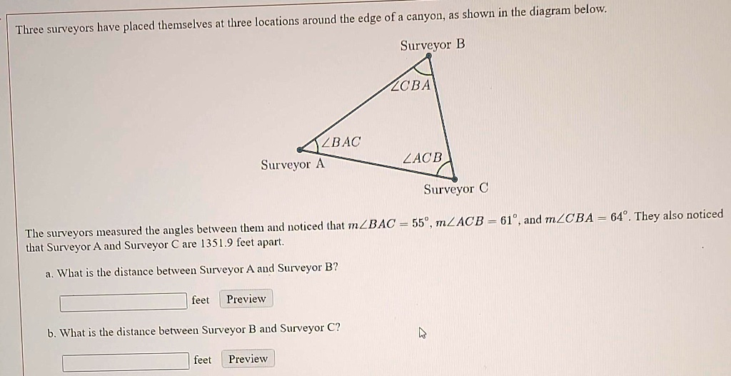 SOLVED: Three surveyors have placed themselves at three locations ...