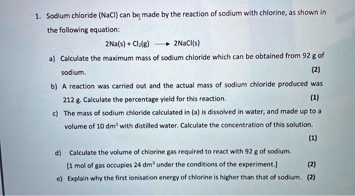 SOLVED:Sodium chloride (NaCl) can be made by the reaction of sodium ...