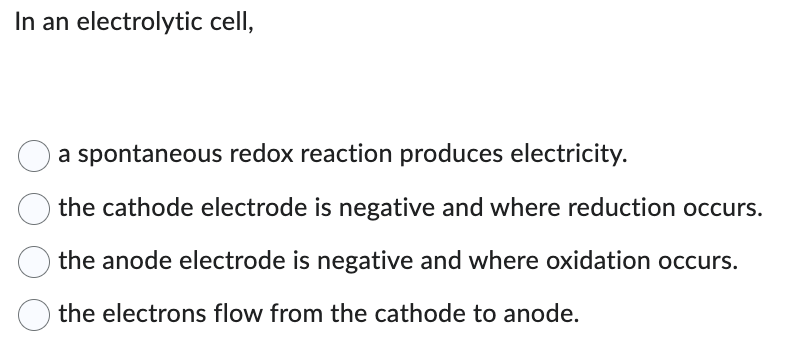 SOLVED: In an electrolytic cell, a spontaneous redox reaction produces ...