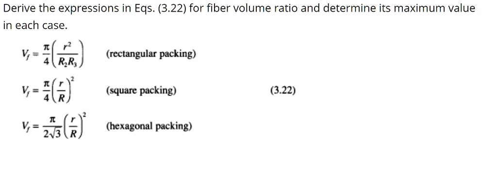 Derive the expressions in Eqs. (3.22) for fiber volume ratio and ...