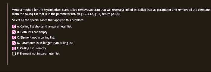 Solved Text Write A Method For The Mylinkedlist Class Called Removesublist That Will Receive A 5421