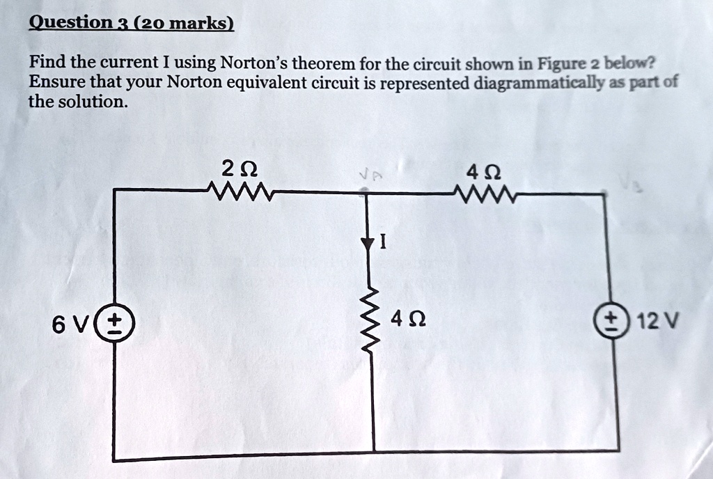 Question 3 20 Marks Find The Current I Using Nortons Theorem For The