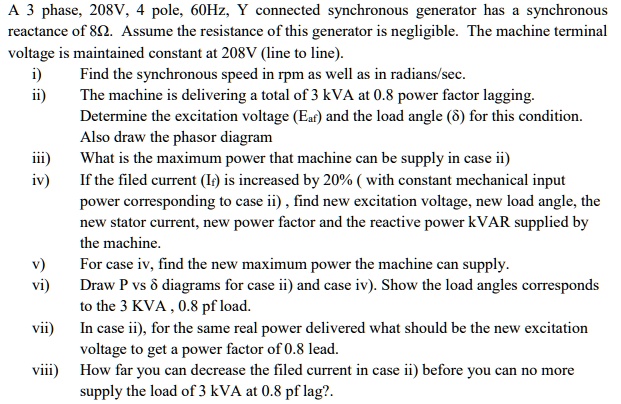 SOLVED: A 3-phase 208V pole; 60Hz; connected synchronous generator has a synchronous reactance ...