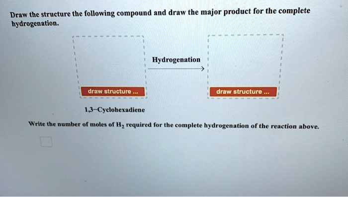 SOLVED: Draw the structure the following compound and draw the major ...
