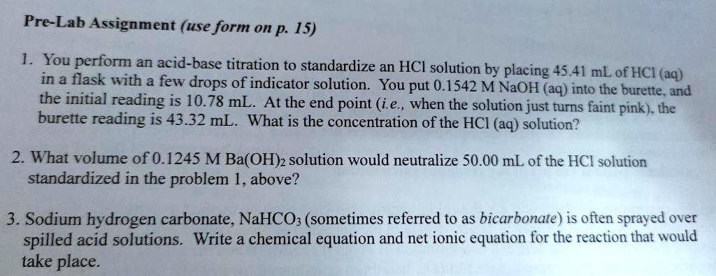 SOLVED: Pre-Lab Assignment (use form on p.15) 1. You perform an acid-base titration to ...