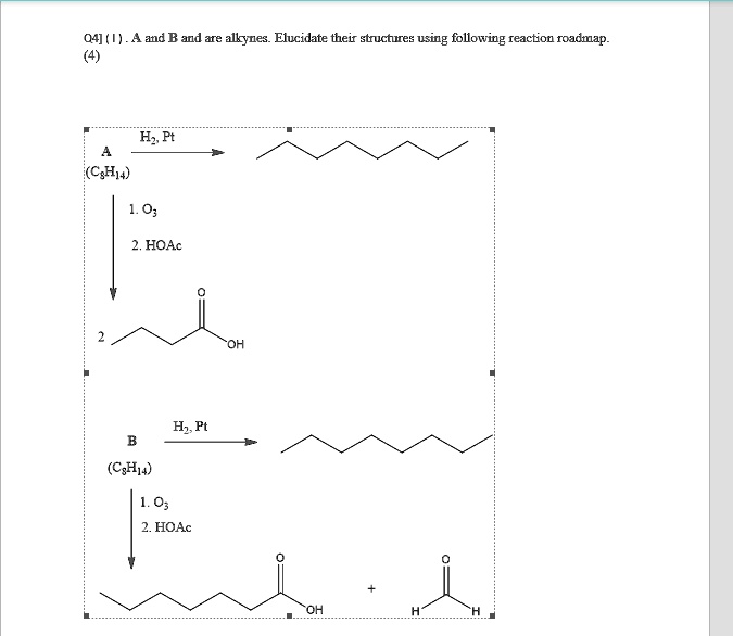 SOLVED: 04] (I)- and B and are alkynes Elucidate their structures using ...
