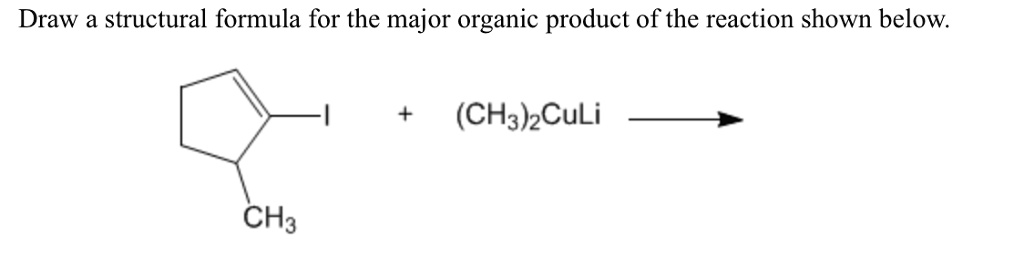 SOLVED: Draw a structural formula for the major organic product of the ...