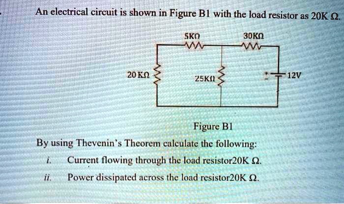 SOLVED: An electrical circuit is shown in Figure B1 with the load resistor as 20KÎ©. Figure B1 ...